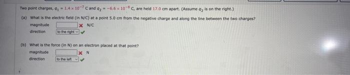 Solved Two point charges, q1=14×10−7c and q2=−6.6×10−8C, are | Chegg.com