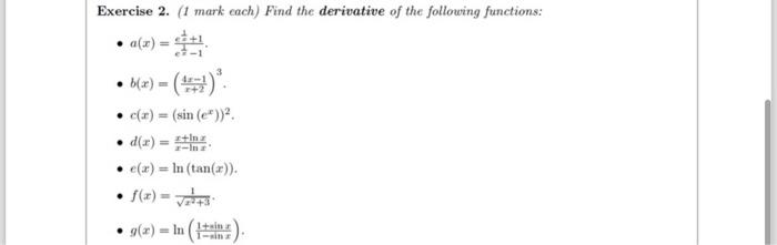 Solved Exercise 2. (1 mark each) Find the derivative of the | Chegg.com