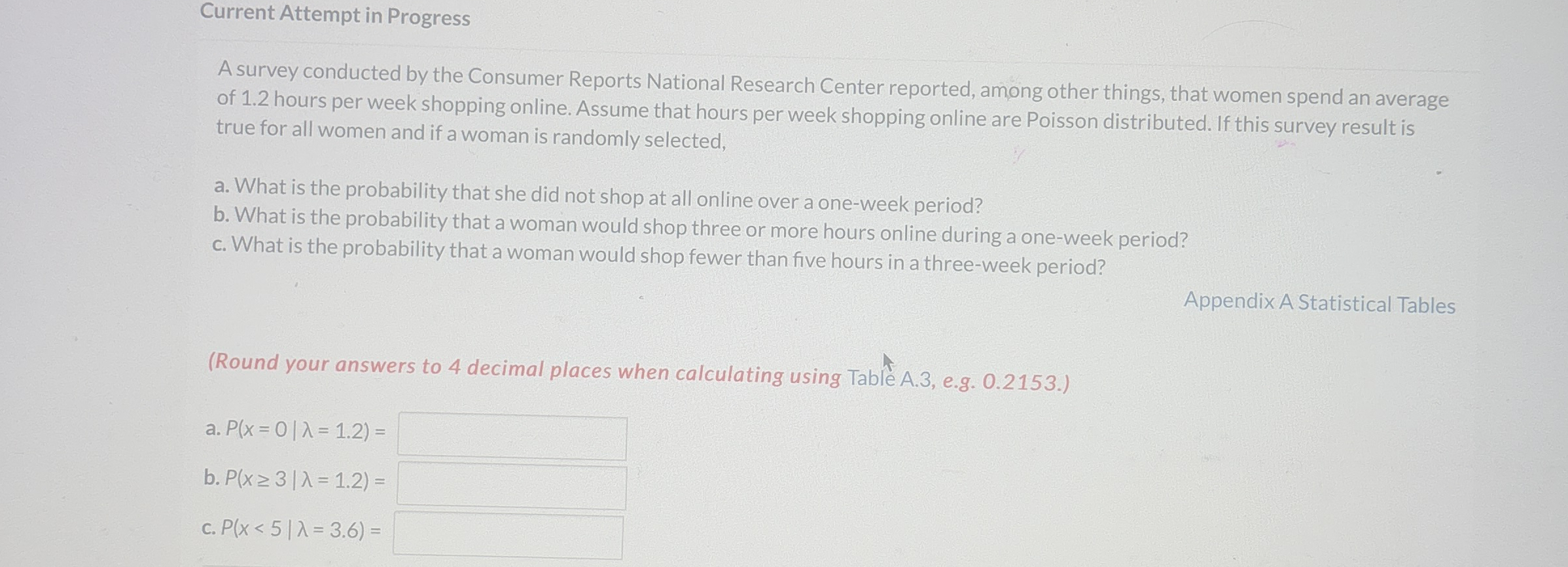 Solved Current Attempt in ProgressA survey conducted by the | Chegg.com