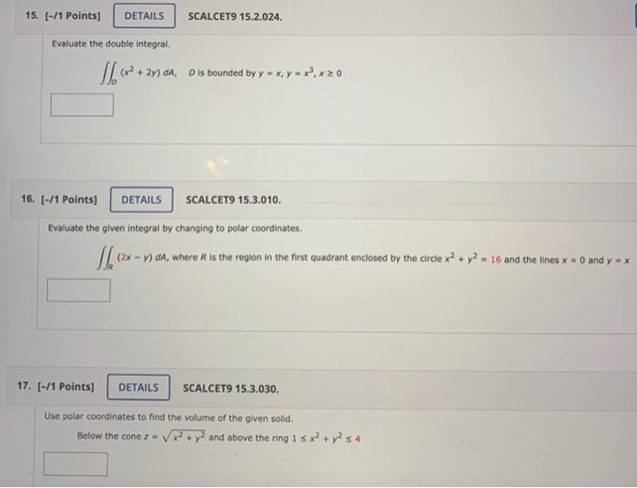 Solved 15. (-/1 Points) DETAILS SCALCETO 15.2.024 Evaluate | Chegg.com Solved 15. (-/1 Points) DETAILS SCALCETO 15.2.024 Evaluate | Chegg.com
