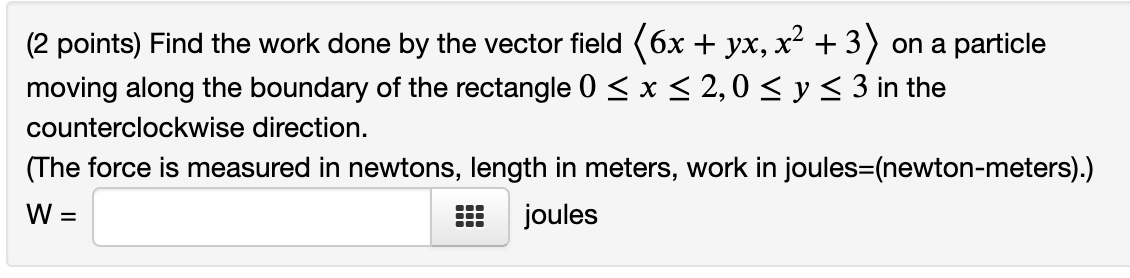 Solved ( 2 ﻿points) ﻿Find the work done by the vector field | Chegg.com