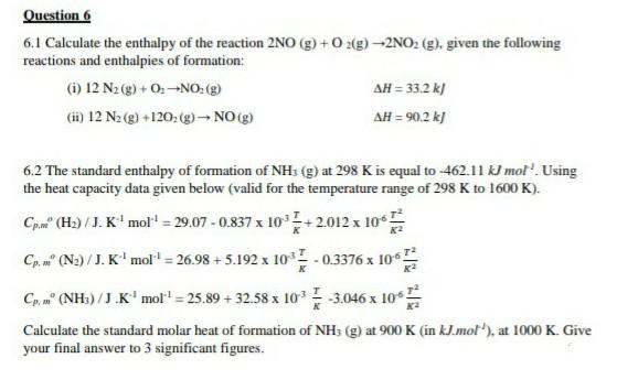 Solved 6.1 Calculate the enthalpy of the reaction 2NO(g)+O2( | Chegg.com