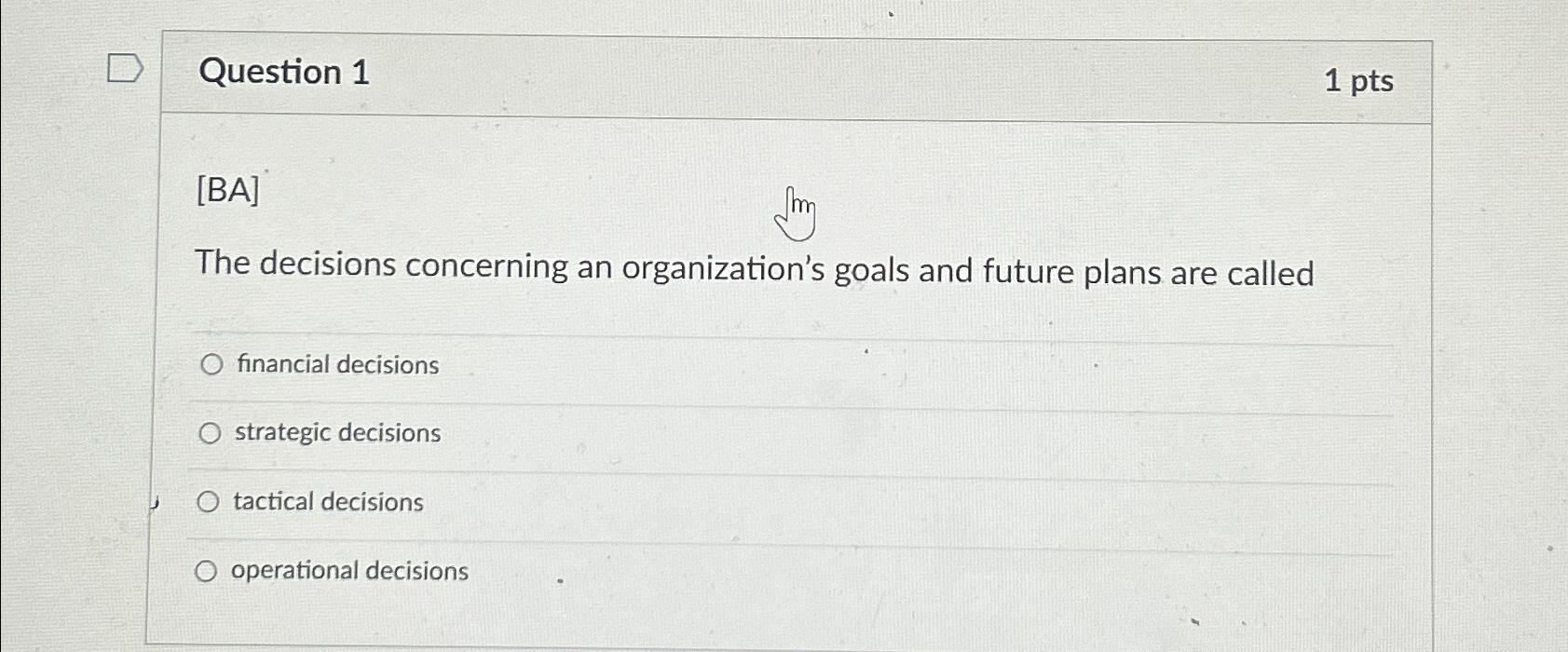 Solved Question 11 ﻿pts[BA]The decisions concerning an | Chegg.com
