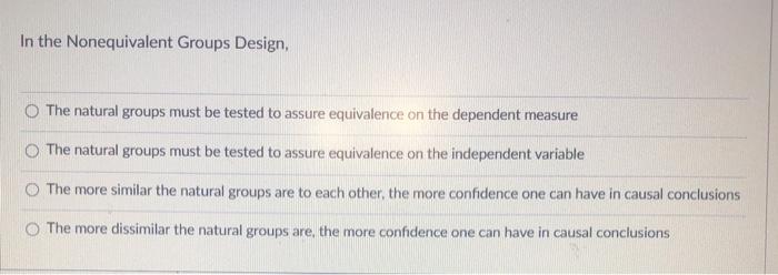 Solved In the Nonequivalent Groups Design, The natural | Chegg.com