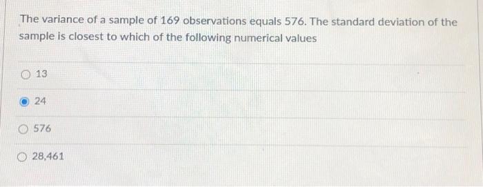 Solved The Variance Of A Sample Of 169 Observations Equals Chegg