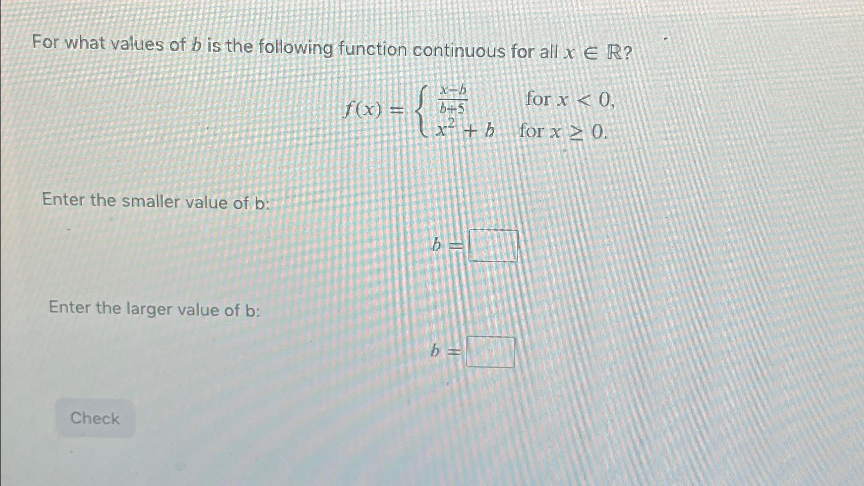 Solved For what values of b ﻿is the following function | Chegg.com