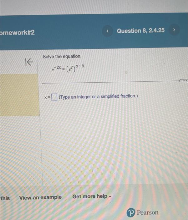 Solved Solve the equation. e−2x=(e7)x+9 x= (Type an integer | Chegg.com