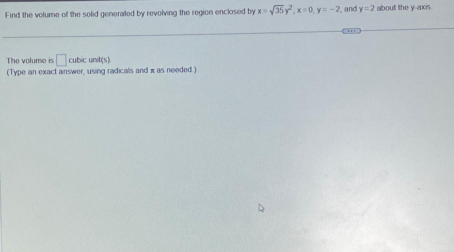 Solved Find the volume of the solid generated by revolving | Chegg.com