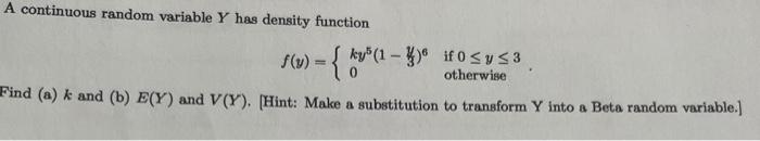 Solved A continuous random variable Y has density function | Chegg.com