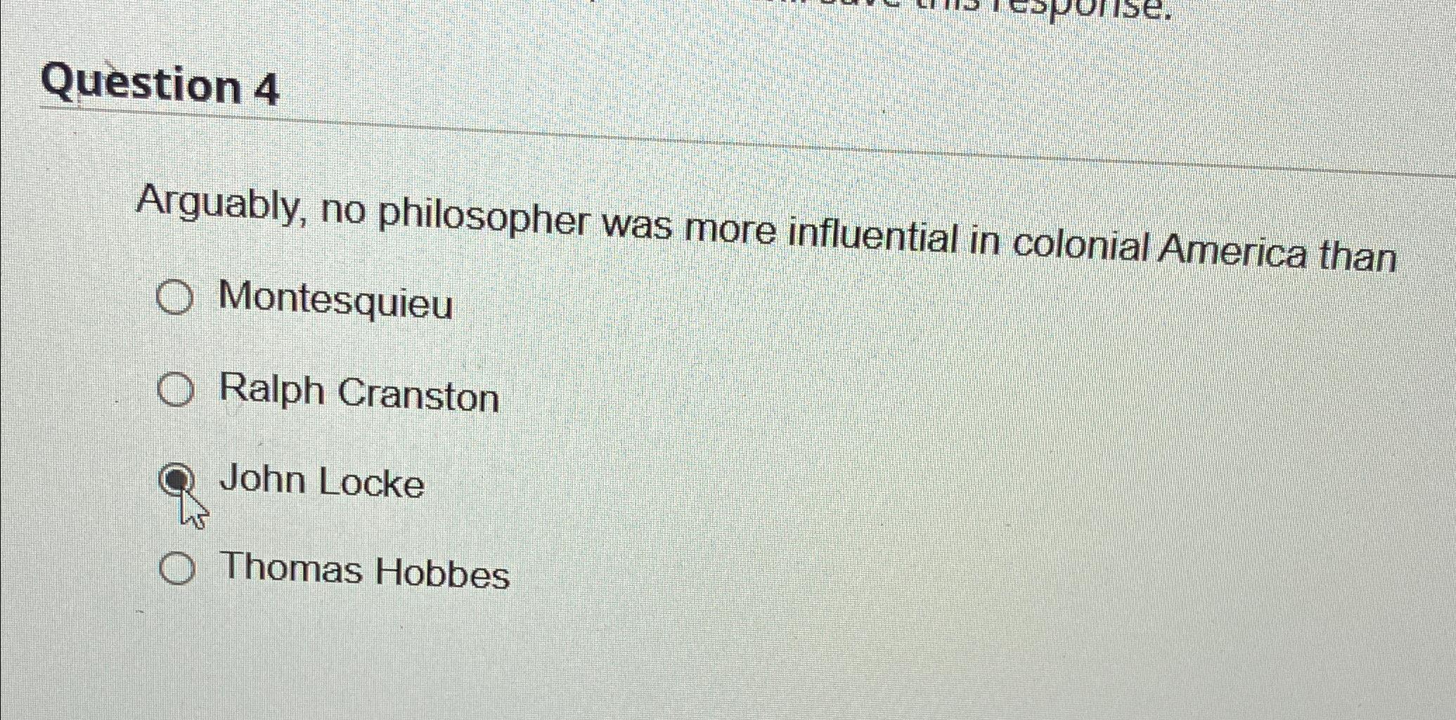 Solved Question 4Arguably, no philosopher was more | Chegg.com