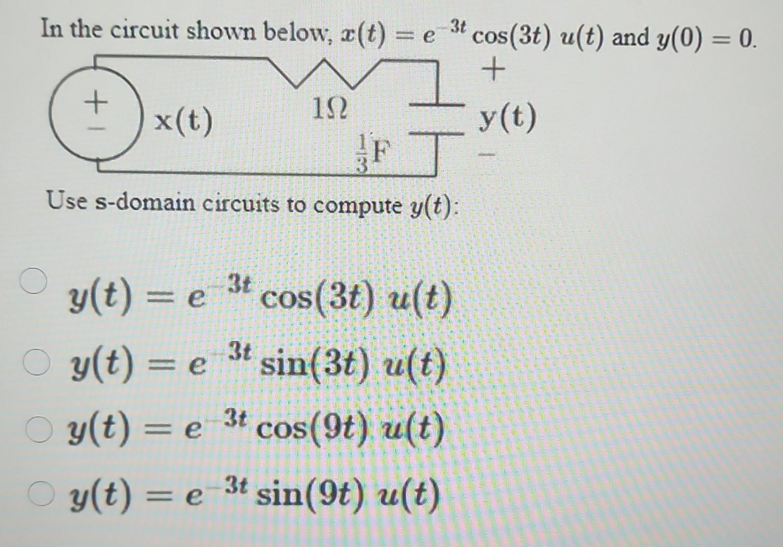 Solved In the circuit shown below; x(t)=e−3tcos(3t)u(t) and | Chegg.com
