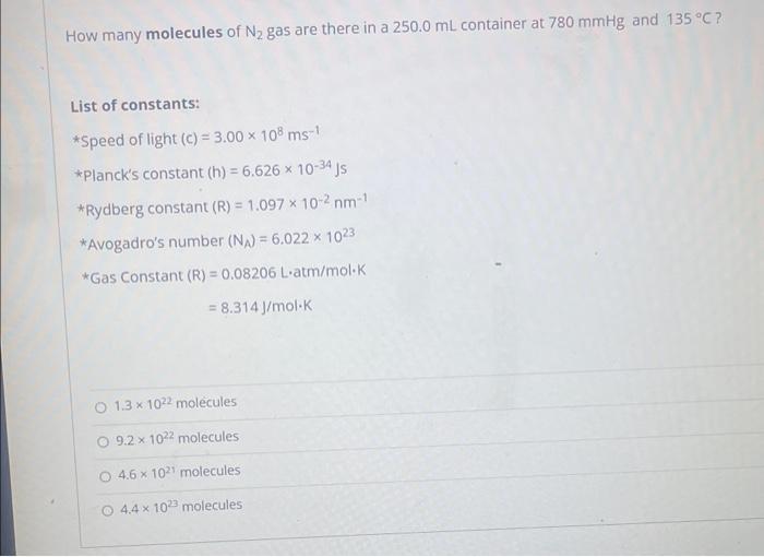 Solved How many molecules of N2 gas are there in a 250.0 mL | Chegg.com