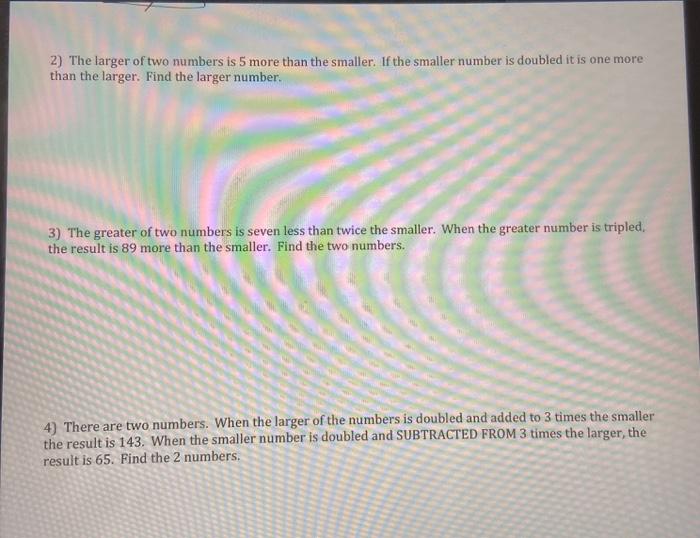 Solved 2) The larger of two numbers is 5 more than the | Chegg.com
