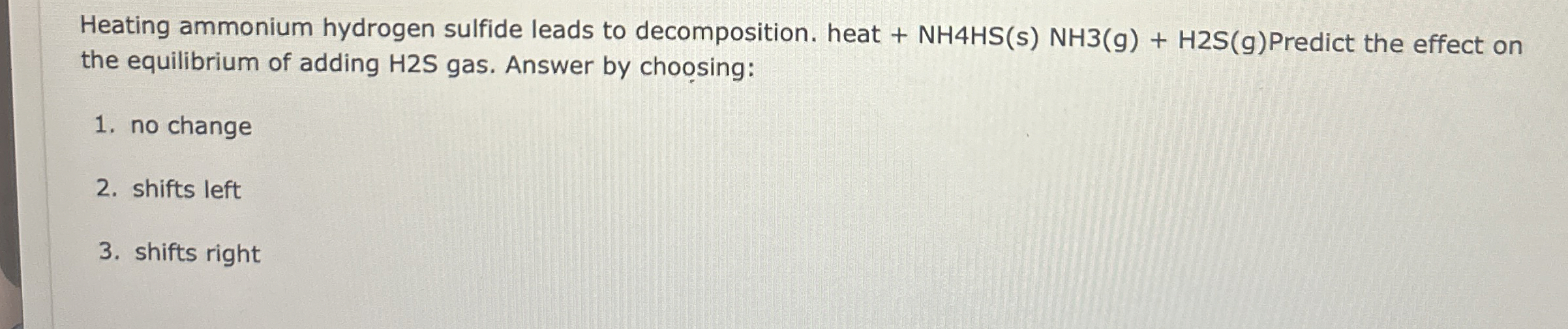 Solved Heating ammonium hydrogen sulfide leads to | Chegg.com