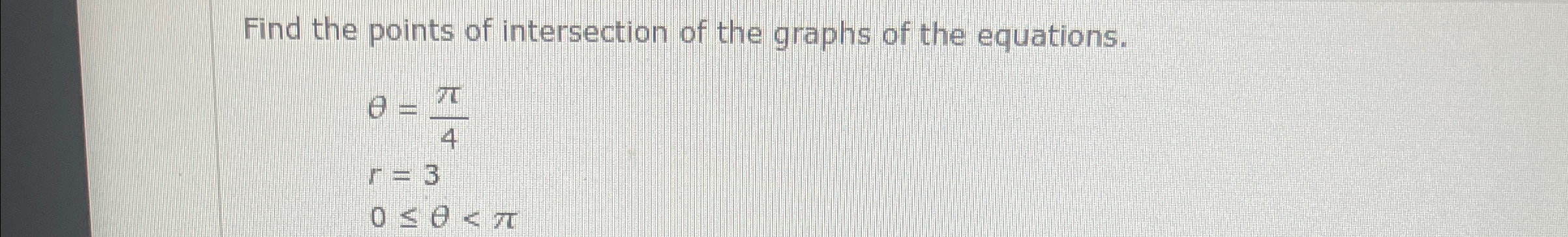 Solved Find the points of intersection of the graphs of the | Chegg.com