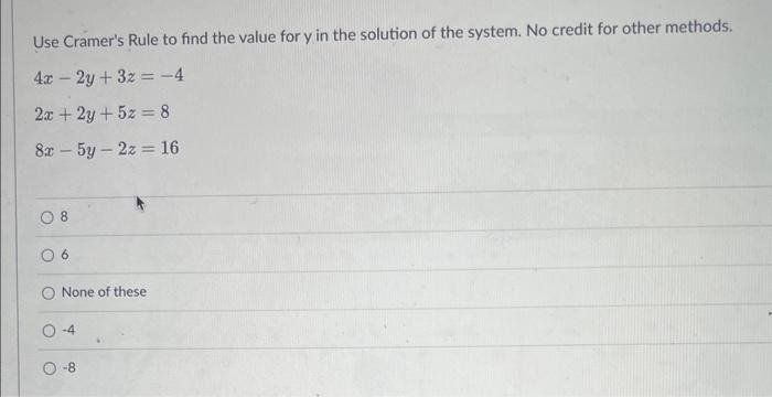 Solved Use Cramer's Rule to find the value for y in the | Chegg.com