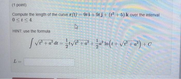 Solved Compute the length of the curve r(t)=9ti+9tj+(t2+5)k | Chegg.com
