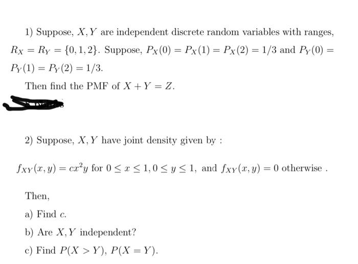 Solved 1) Suppose, X, Y are independent discrete random | Chegg.com