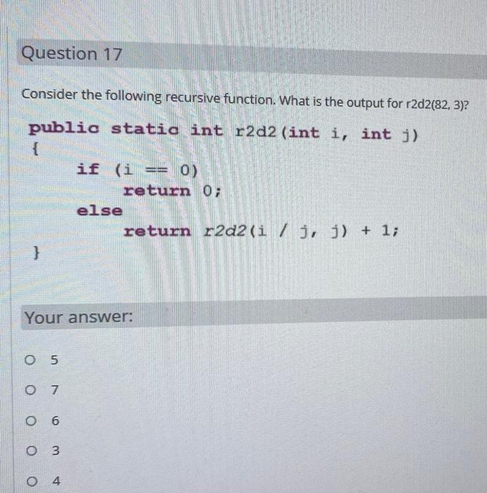 Solved Question 17 Consider the following recursive | Chegg.com