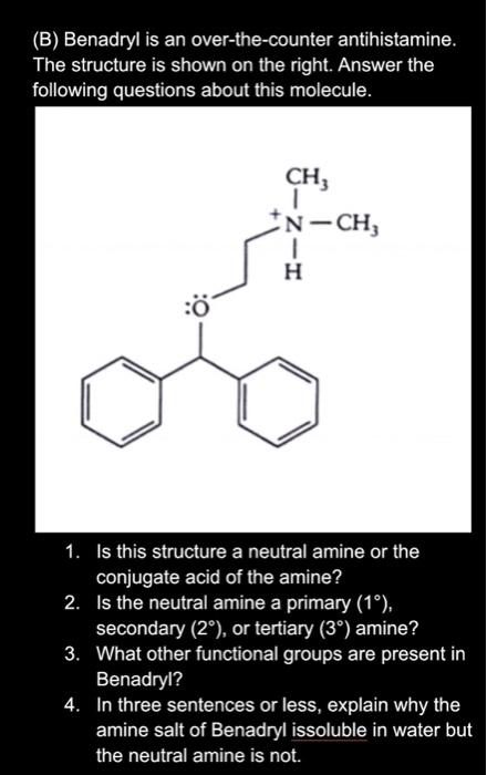 Solved (B) Benadryl is an over-the-counter antihistamine. | Chegg.com
