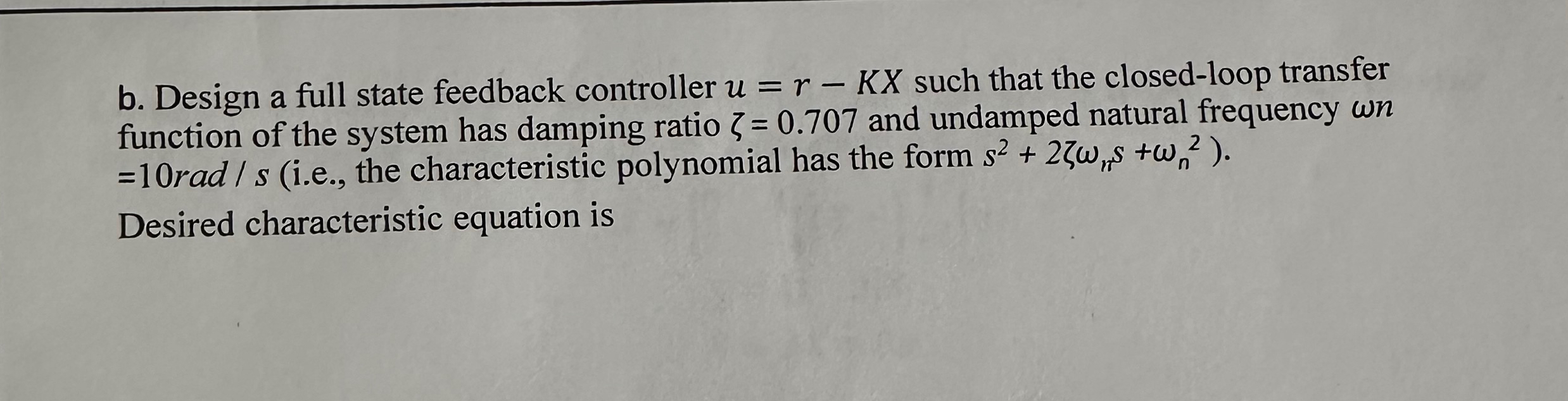 Solved b. ﻿Design a full state feedback controller u=r-Kx | Chegg.com