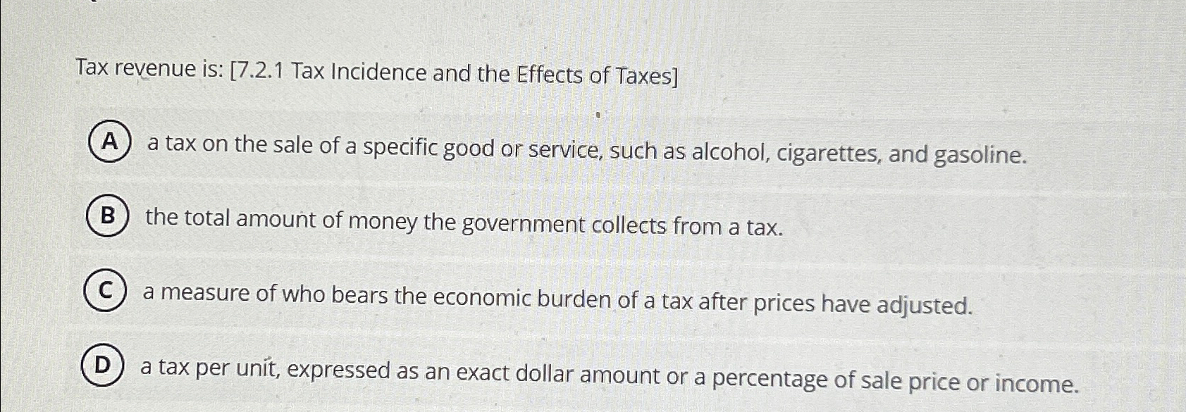 Solved Tax revenue is: [7.2.1 ﻿Tax Incidence and the Effects | Chegg.com