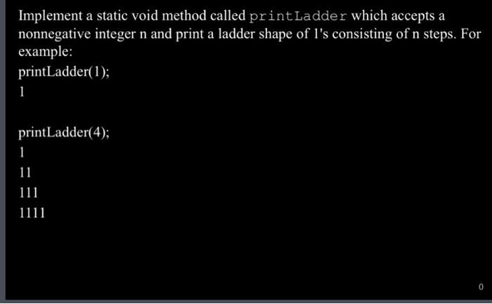 Solved Implement a static void method called print Ladder | Chegg.com