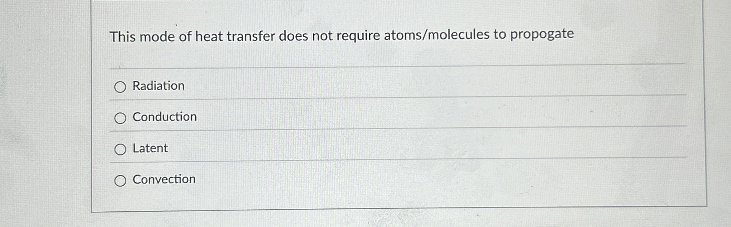 Solved This mode of heat transfer does not require | Chegg.com