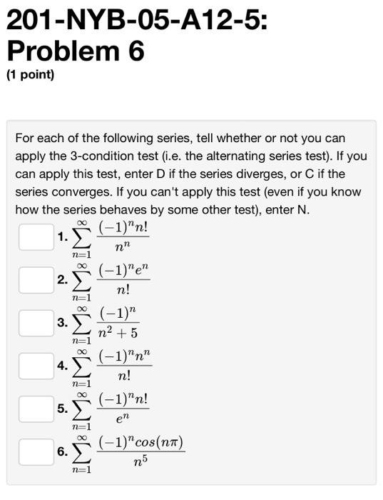 Solved 201-NYB-05-A12-5: Problem 6 (1 point) For each of the | Chegg.com