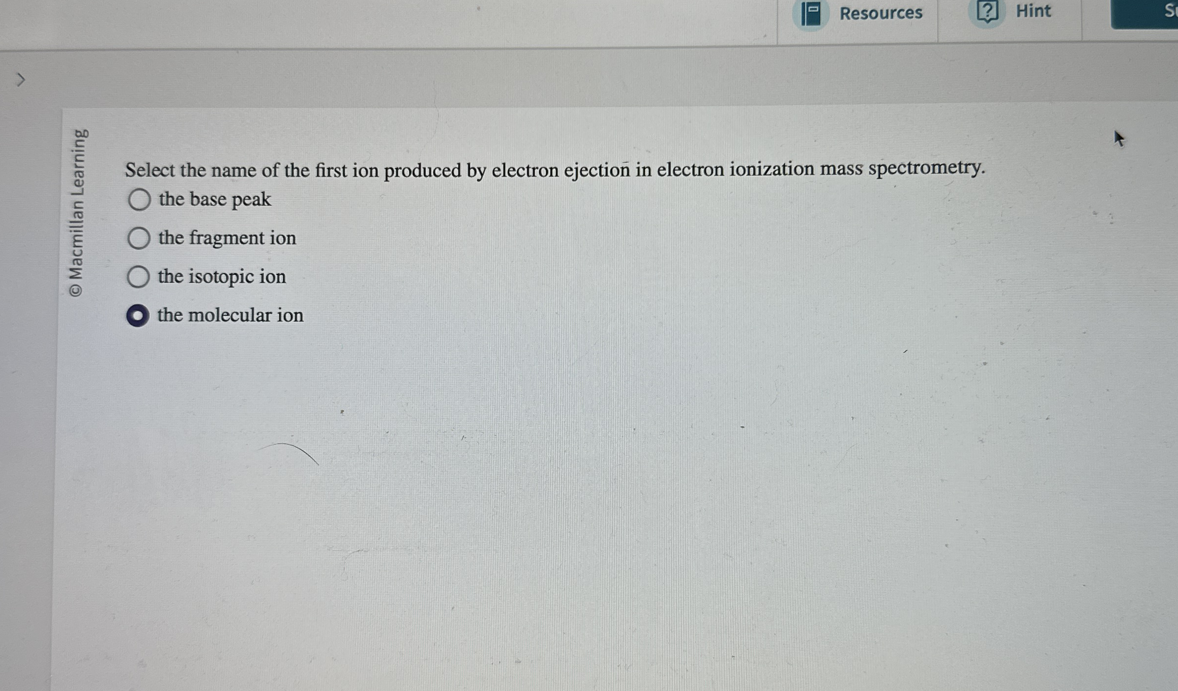 Solved Select the name of the first ion produced by electron | Chegg.com