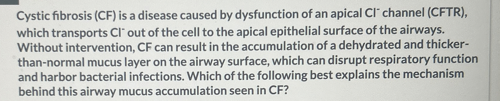 Solved Cystic fibrosis (CF) ﻿is a disease caused by | Chegg.com