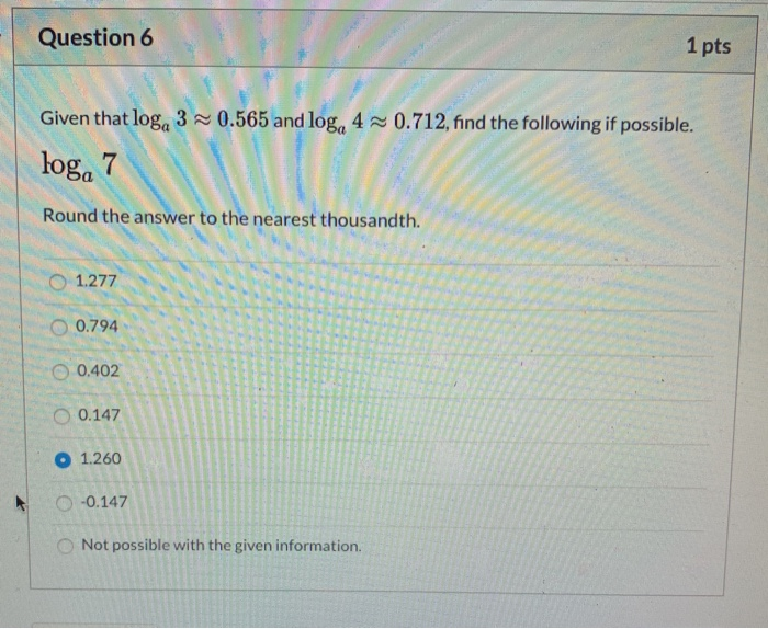 Solved Question 6 1 pts Given that log, 3 – 0.565 and log, 4 | Chegg.com
