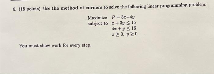 Solved 6. (15 points) Use the method of corners to solve the | Chegg.com