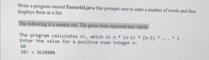 Solved Write a program named Factorial.java that prompts | Chegg.com