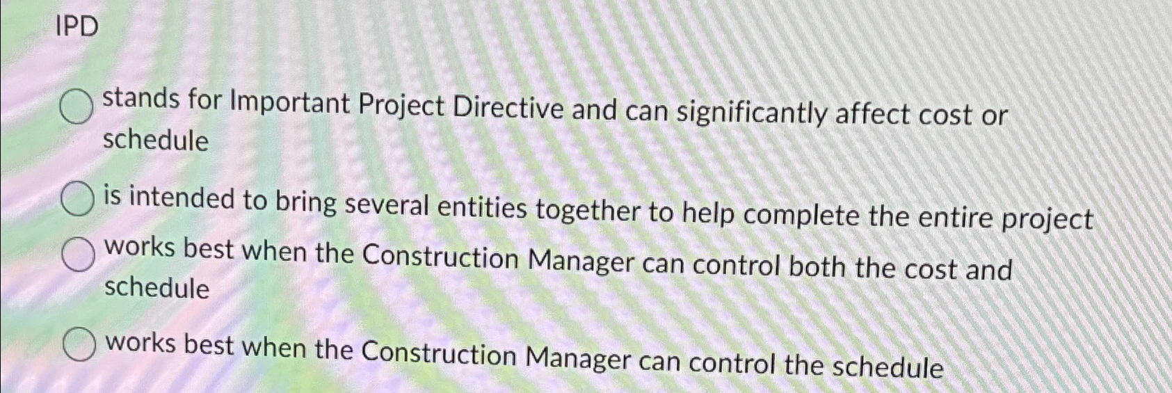 Solved IPDstands for Important Project Directive and can | Chegg.com