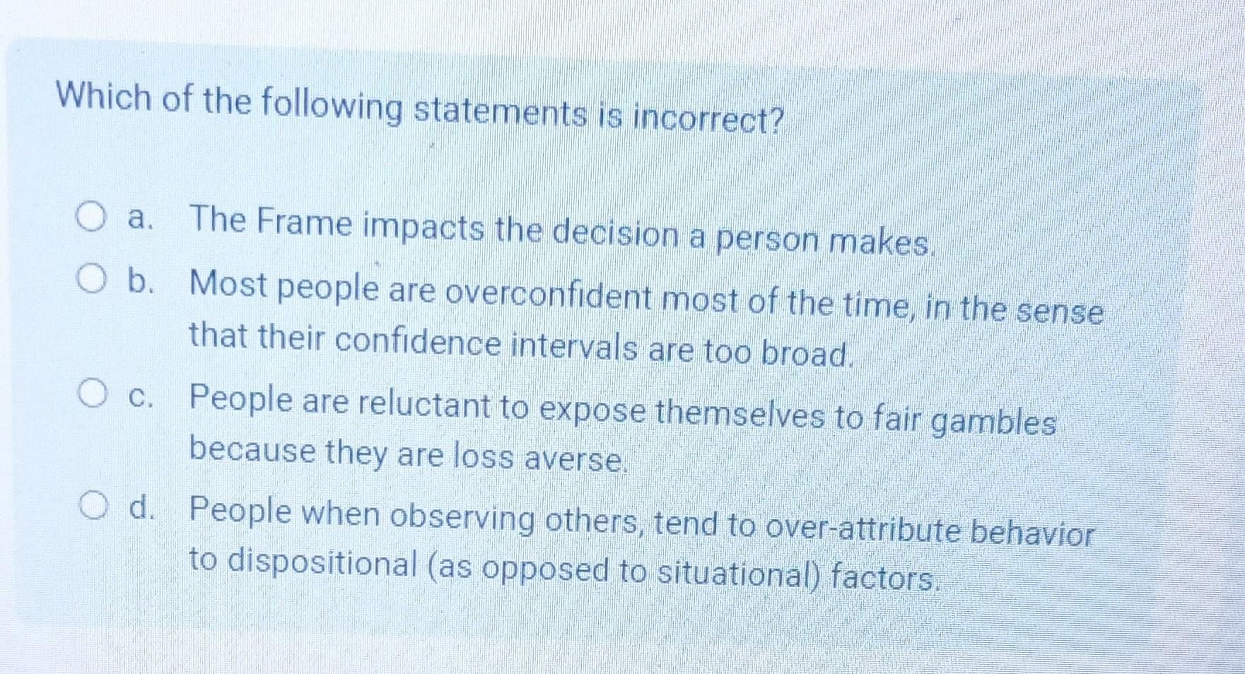 Solved Which of the following statements is incorrect? a. | Chegg.com