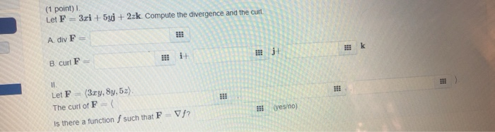 Solved (1 point) Let F = 3zi + 5y + 2zk Compute the | Chegg.com
