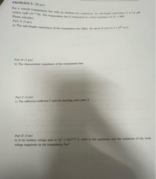 Solved PROBLEM 5: (20pts) For a coaxial transmisaion line | Chegg.com