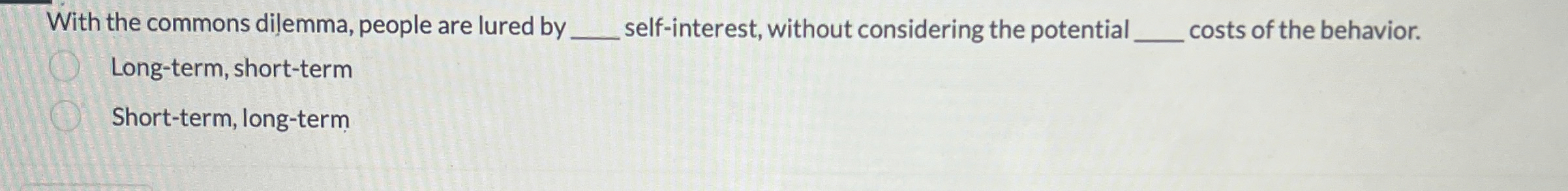 Solved With the commons dilemma, people are lured by | Chegg.com