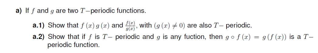 Solved a) ﻿If f ﻿and g ﻿are two T-periodic functions.a.1) | Chegg.com