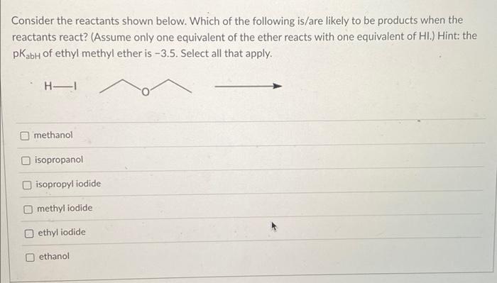 Solved Consider the reactants shown below. Which of the | Chegg.com