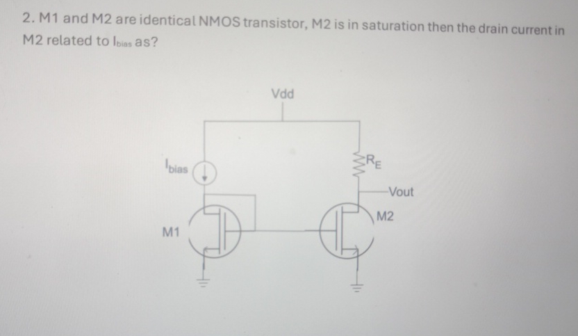 Solved M1 ﻿and M2 ﻿are identical NMOS transistor, M2 ﻿is in | Chegg.com