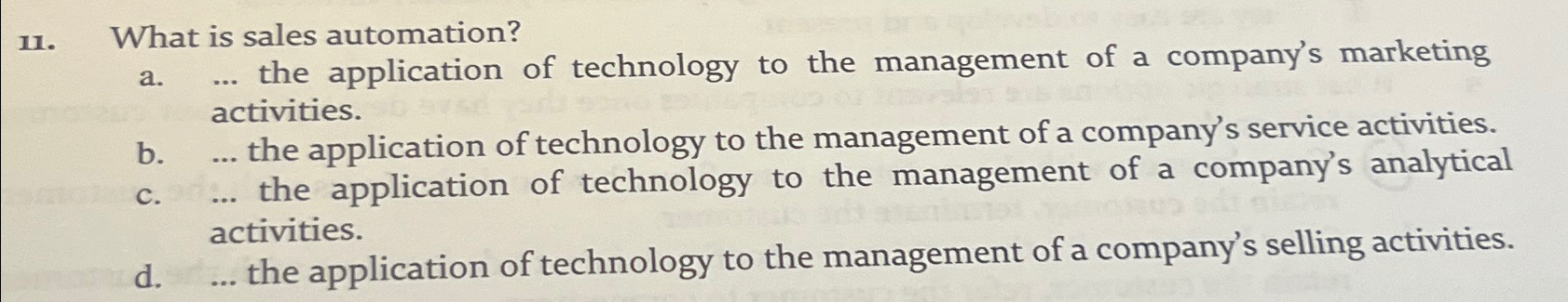 Solved What is sales automation?a. ... ﻿the application of | Chegg.com