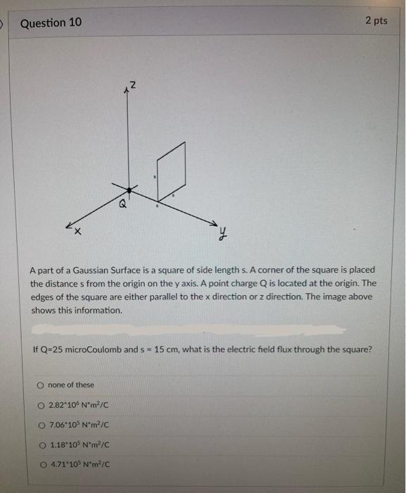 Solved 2 pts Q 2+ y A part of a Gaussian Surface is a square | Chegg.com