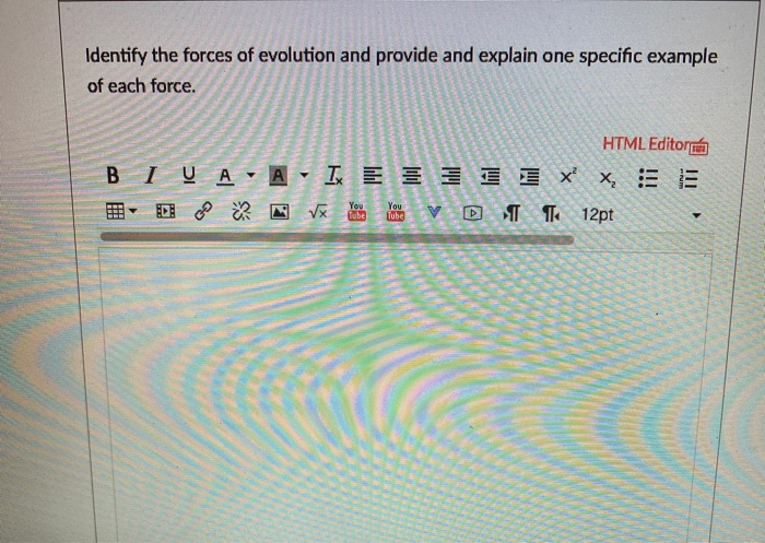 Solved Identify the forces of evolution and provide and | Chegg.com