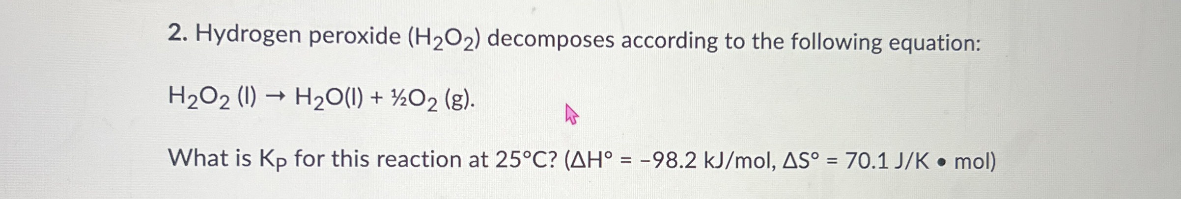 Solved Hydrogen peroxide (H2O2) ﻿decomposes according to the | Chegg.com