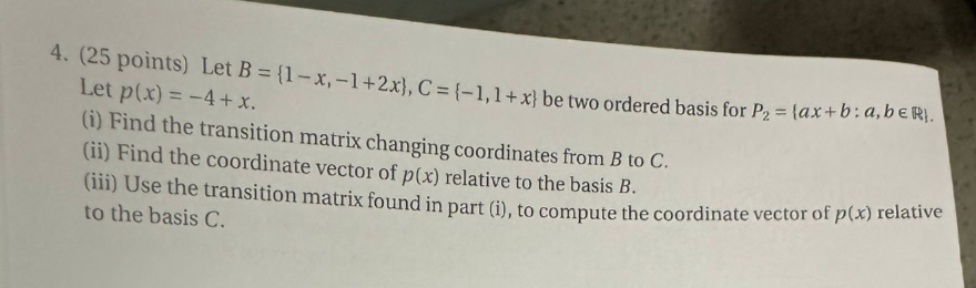 Solved (25 ﻿points) ﻿Let B={1-x,-1+2x},C={-1,1+x} ﻿be two | Chegg.com