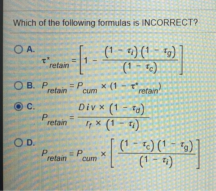 Solved Which of the following formulas is INCORRECT? OA. (1 | Chegg.com