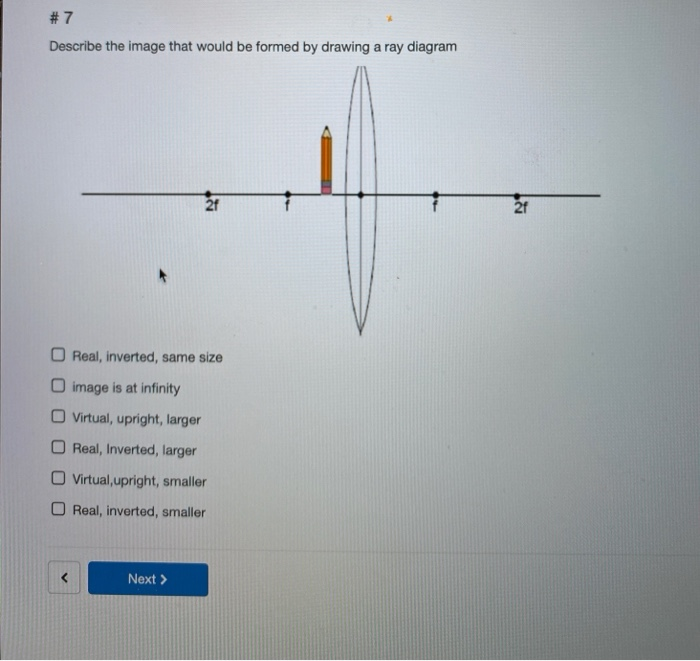 Solved # 7 Describe the image that would be formed by | Chegg.com