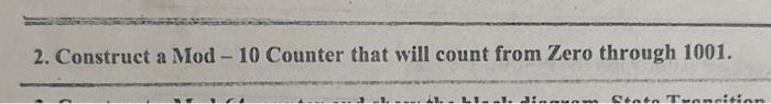 Solved 2. Construct a Mod-10 Counter that will count from | Chegg.com